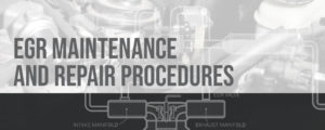 The Key to Maintaining the EGR on a Diesel Engine
